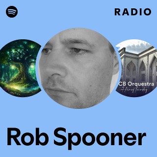 Rob Spooner Radio - playlist by Spotify | Spotify