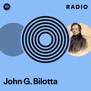 John G. Bilotta Radio | Spotify Playlist