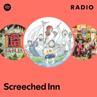 Screeched Inn Radio | Spotify Playlist