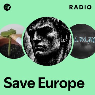 Save Europe Radio - playlist by Spotify | Spotify