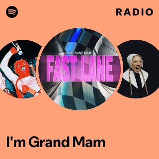 I'm Grand Mam Radio | Spotify Playlist