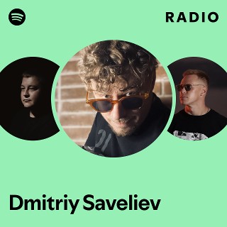 Dmitriy Saveliev Radio | Spotify Playlist