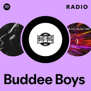 Buddee Boys Radio | Spotify Playlist