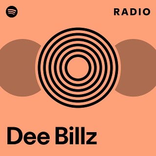 Dee Billz Radio | Spotify Playlist