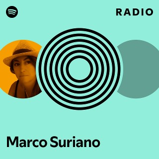 Marco Suriano Radio | Spotify Playlist