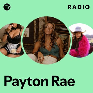 Payton Rae Radio | Spotify Playlist