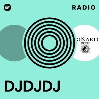 DJDJDJ Radio | Spotify Playlist
