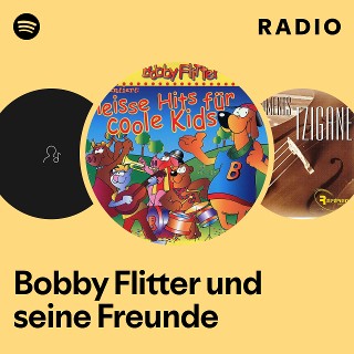 Bobby Flitter und seine Freunde Radio - playlist by Spotify | Spotify