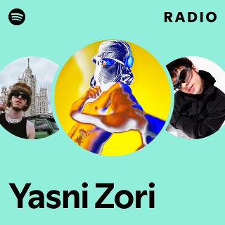 Yasni Zori Radio - playlist by Spotify | Spotify