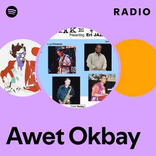 Awet Okbay Radio | Spotify Playlist