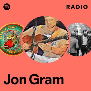 Jon Gram Radio - playlist by Spotify | Spotify