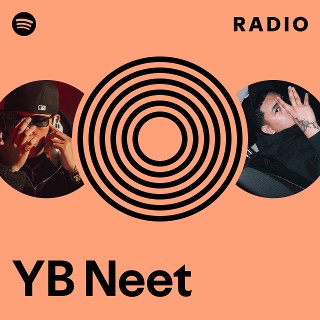 YB Neet Radio | Spotify Playlist