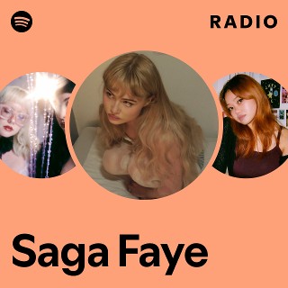 Saga Faye Radio | Spotify Playlist