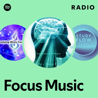 Focus Music Radio - playlist by Spotify | Spotify