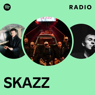 SKAZZ Radio | Spotify Playlist