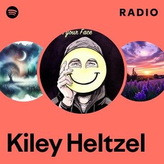 Kiley Heltzel Radio | Spotify Playlist
