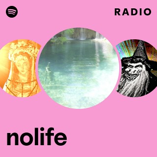 nolife Radio | Spotify Playlist