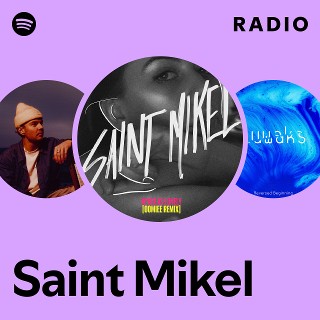 Saint Mikel Radio - playlist by Spotify | Spotify