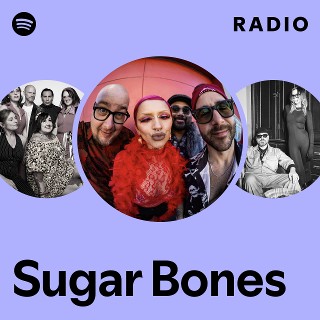 Sugar Bones Radio | Spotify Playlist