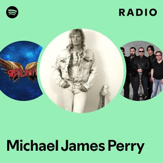 Michael James Perry Radio | Spotify Playlist