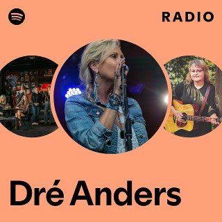 Dré Anders Radio | Spotify Playlist