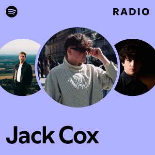 Jack Cox Radio - playlist by Spotify | Spotify