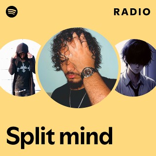 Split mind Radio - playlist by Spotify | Spotify