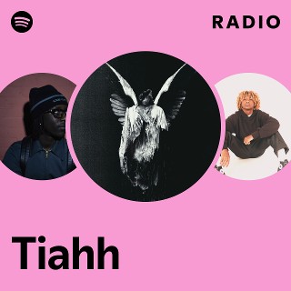 Tiahh Radio - playlist by Spotify | Spotify