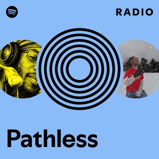 Pathless Radio | Spotify Playlist