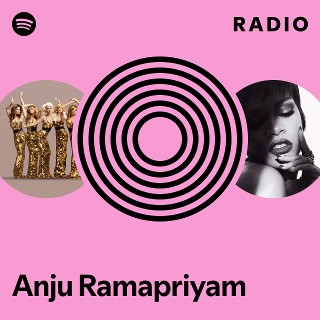 Anju Ramapriyam Radio - playlist by Spotify | Spotify