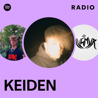 KEIDEN Radio - playlist by Spotify | Spotify