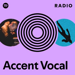 Accent Vocal Radio | Spotify Playlist