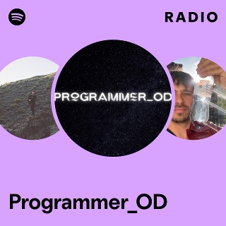 Programmer_OD Radio - playlist by Spotify | Spotify