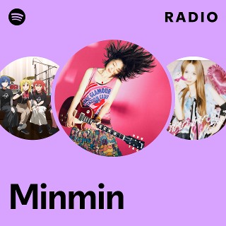 Minmin Radio | Spotify Playlist