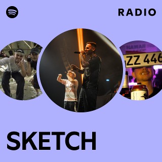 SKETCH Radio - playlist by Spotify | Spotify