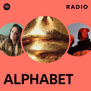 ALPHABET Radio | Spotify Playlist