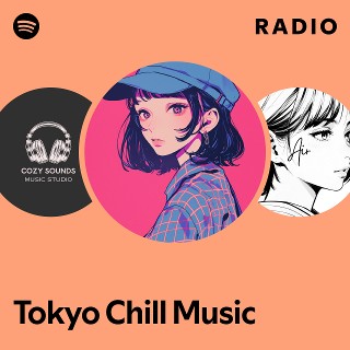 Tokyo Chill Music Radio | Spotify Playlist