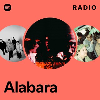 Alabara Radio - playlist by Spotify | Spotify