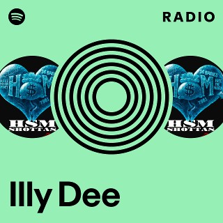 Illy Dee Radio | Spotify Playlist