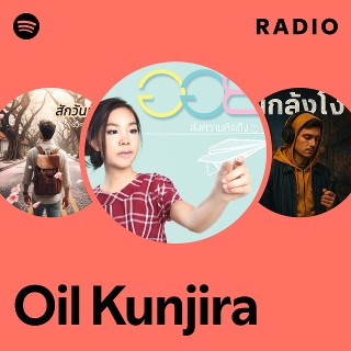 Oil Kunjira Radio - playlist by Spotify | Spotify