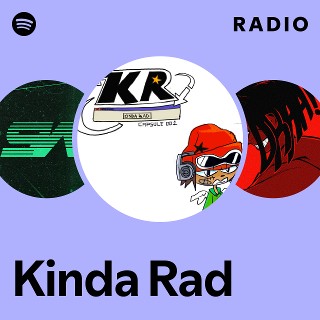 Kinda Rad Radio | Spotify Playlist