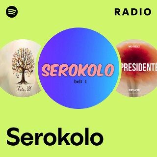 Serokolo Radio - playlist by Spotify | Spotify