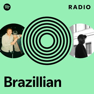 Brazillian Radio | Spotify Playlist