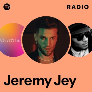 Jeremy Jey Radio - playlist by Spotify | Spotify