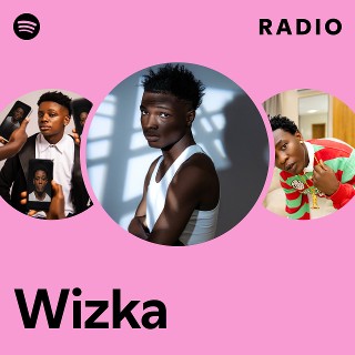 Wizka Radio | Spotify Playlist