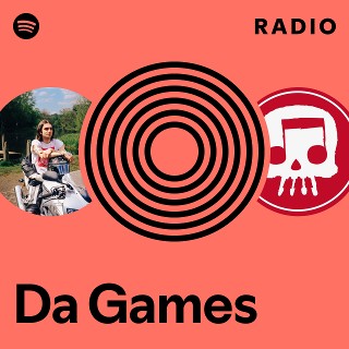 Da Games Radio | Spotify Playlist
