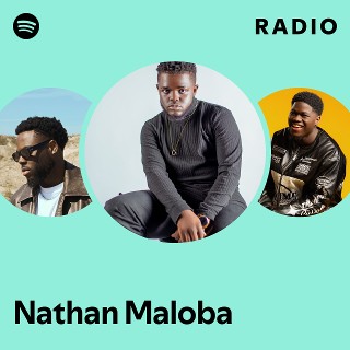 Nathan Maloba Radio | Spotify Playlist