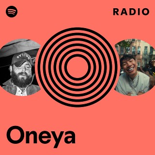 Oneya Radio | Spotify Playlist