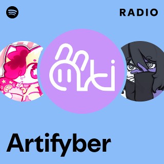 Artifyber Radio | Spotify Playlist