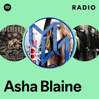 Asha Blaine Radio - playlist by Spotify | Spotify